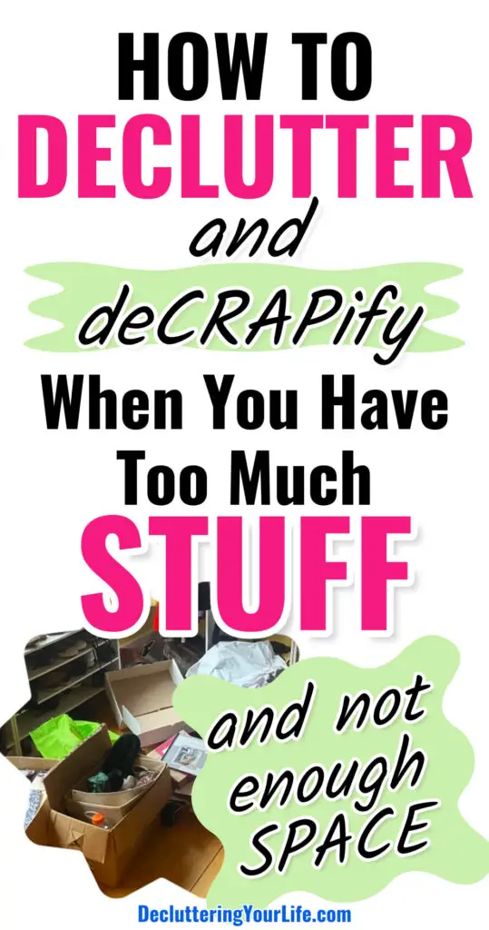 How To DeCRAPify Your Home When You Have Too Much STUFF - Decluttering ...